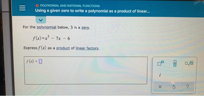 Solved = POLYNOMIAL AND RATIONAL FUNCTIONS Using a given | Chegg.com