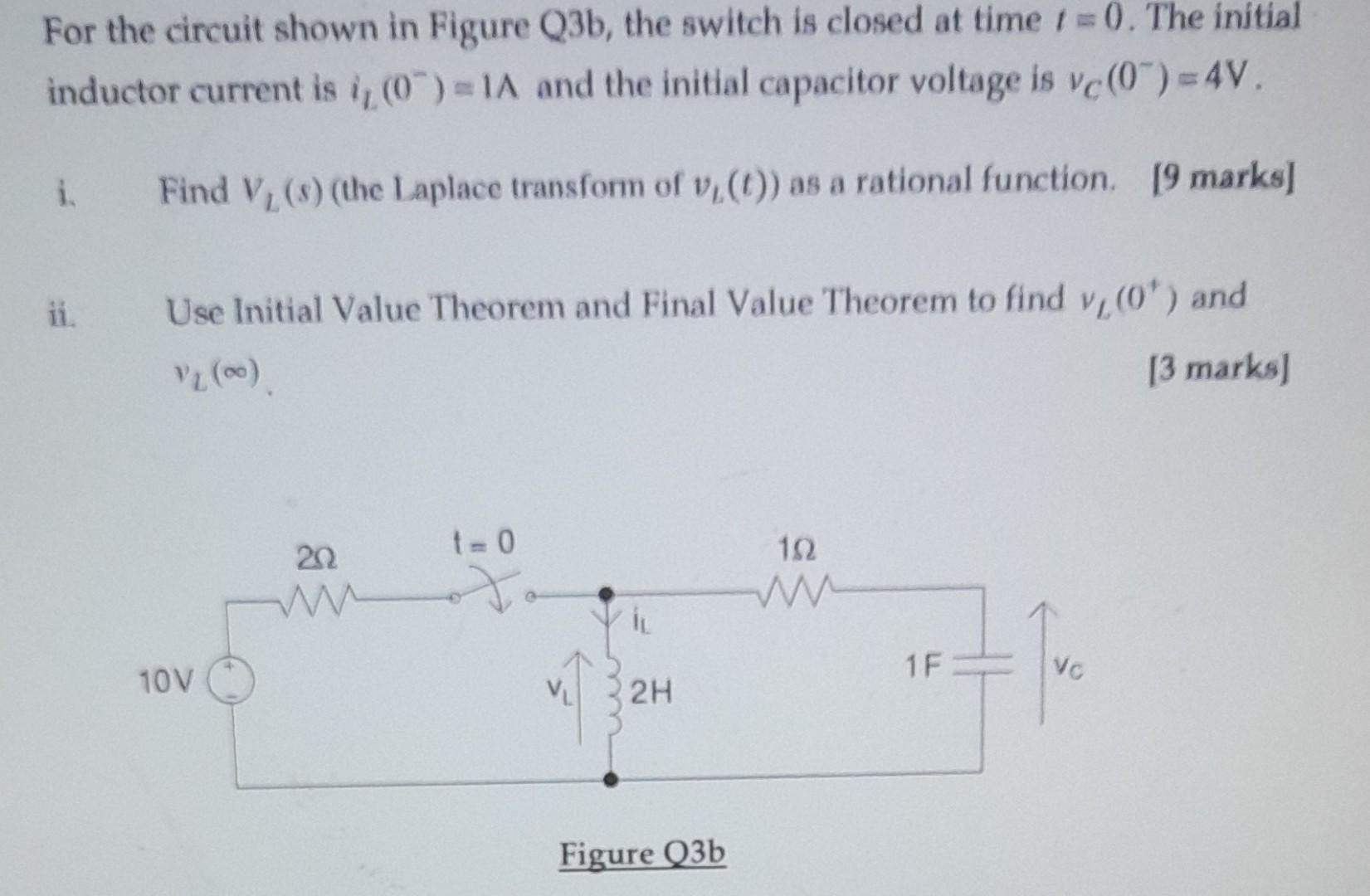 Solved For the circuit shown in Figure Q3b, the switch is | Chegg.com