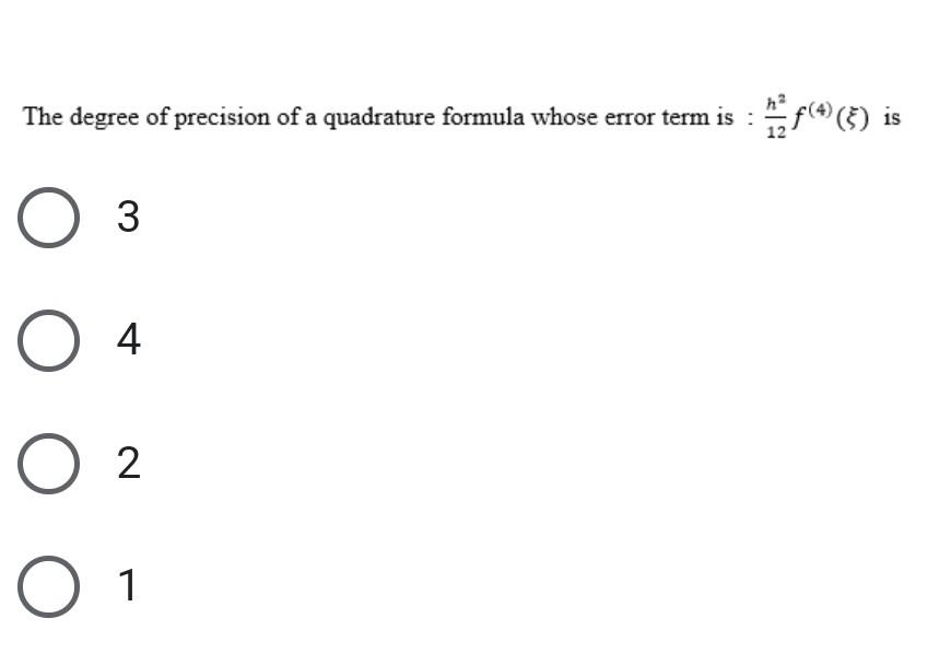 Solved The degree of precision of a quadrature formula whose | Chegg.com