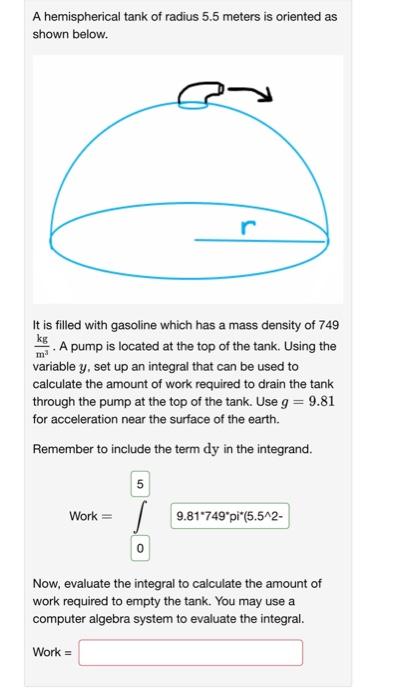 A hemispherical tank of radius 5.5 meters is oriented | Chegg.com