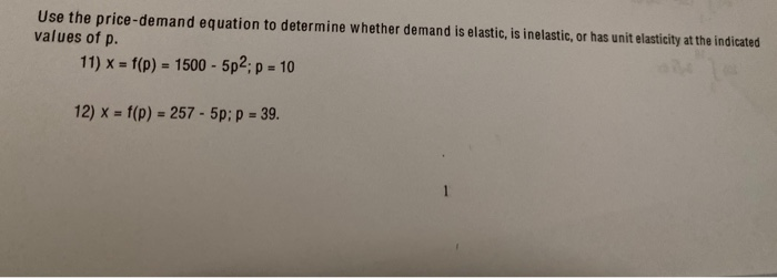Solved Use the price-demand equation to determine whether | Chegg.com