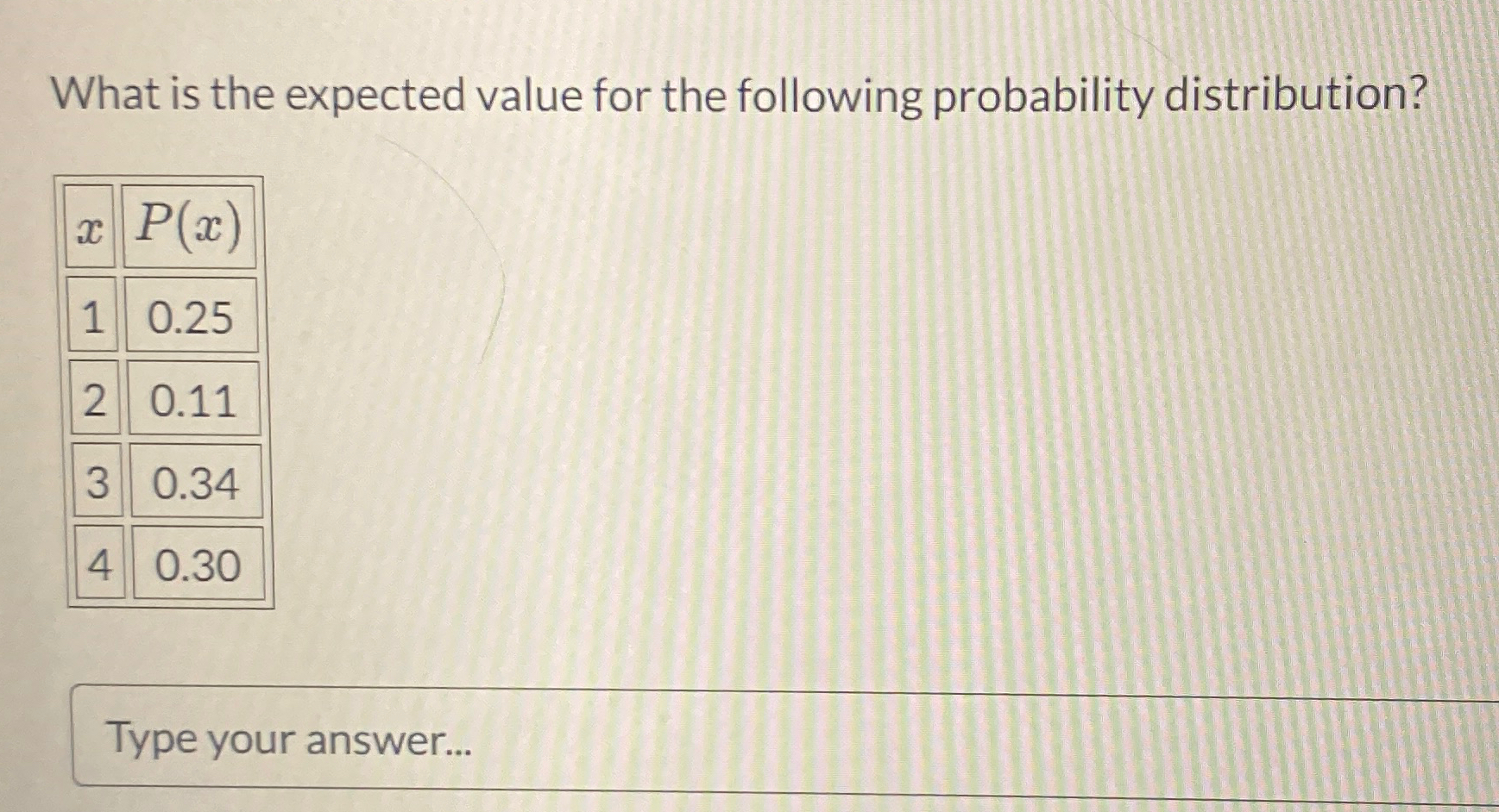 Solved What is the expected value for the following | Chegg.com