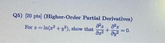 Solved 5) [20 pts] (Higher-Order Partial Derivatives) For | Chegg.com