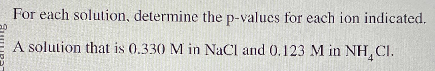 Solved For each solution, determine the p-values for each | Chegg.com