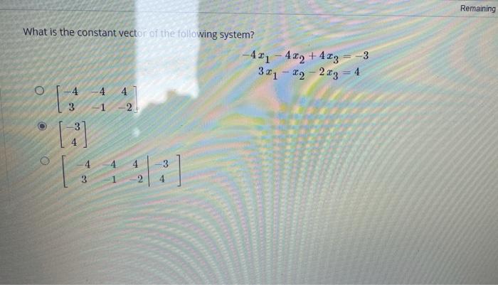 Solved Remaining What is the constant vector of the | Chegg.com