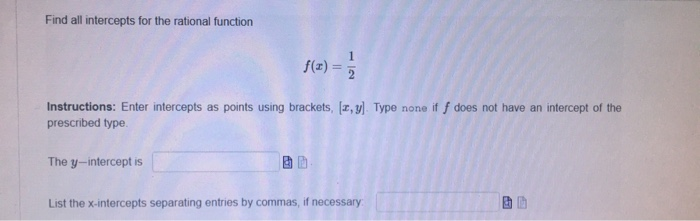 Solved Find all intercepts for the rational function | Chegg.com