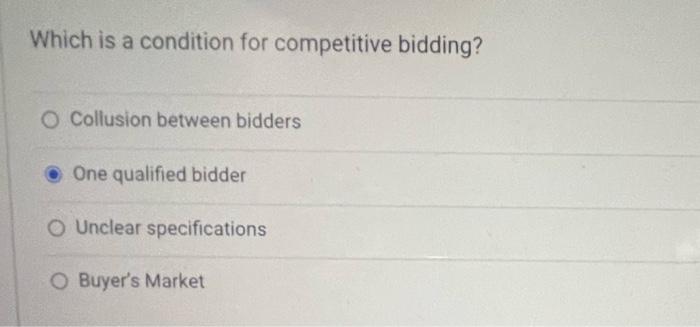 Solved Which is a condition for competitive bidding? | Chegg.com