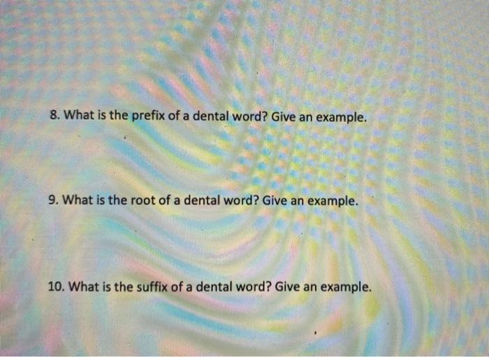 Solved 8. What is the prefix of a dental word? Give an | Chegg.com