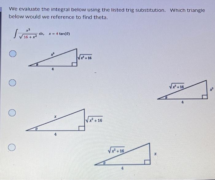 Solved We evaluate the integral below using the listed trig | Chegg.com