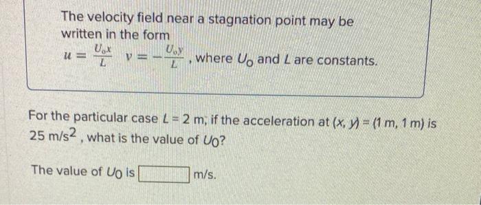 Solved The velocity field near a stagnation point may be | Chegg.com