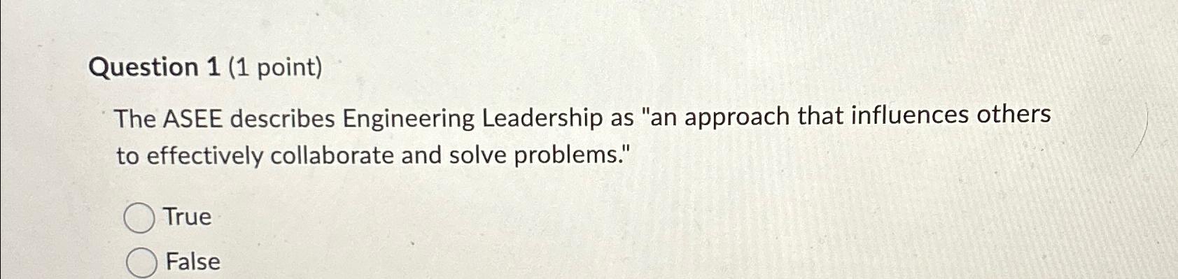 Solved Question 1 (1 ﻿point)The ASEE describes Engineering | Chegg.com