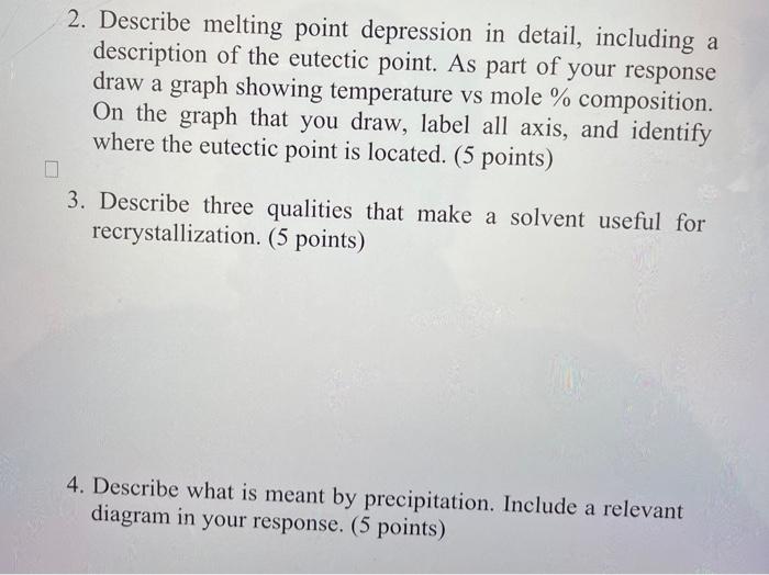 Solved 2. Describe melting point depression in detail, | Chegg.com