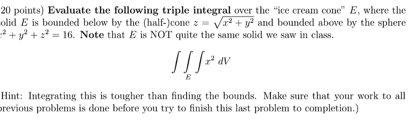 Solved 20 ﻿points) ﻿Evaluate the following triple integral | Chegg.com