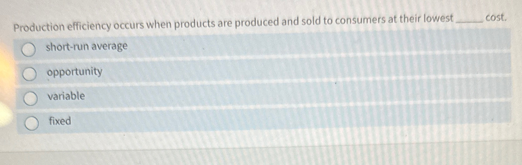 Solved Production efficiency occurs when products are | Chegg.com