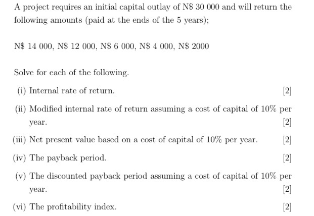 Solved A project requires an initial capital outlay of N$ 30 | Chegg.com