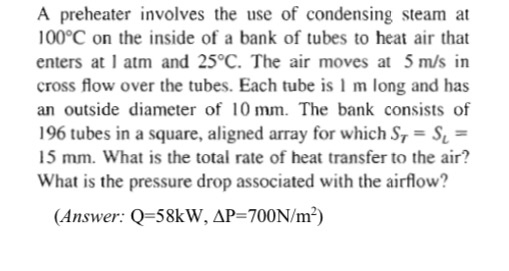 Solved A preheater involves the use of condensing steam at | Chegg.com