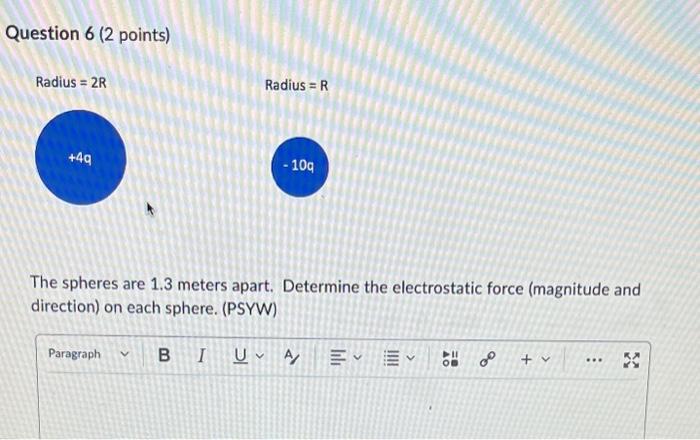 Solved Question 6 ( 2 points) Radius =2R Radius =R The | Chegg.com