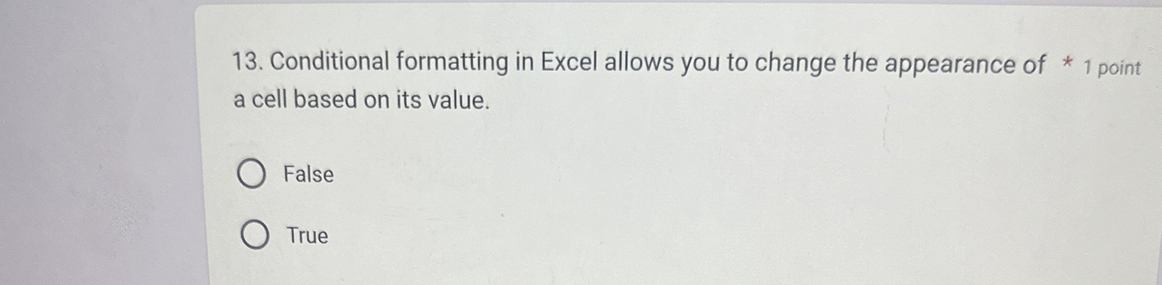 Solved Conditional formatting in Excel allows you to change | Chegg.com