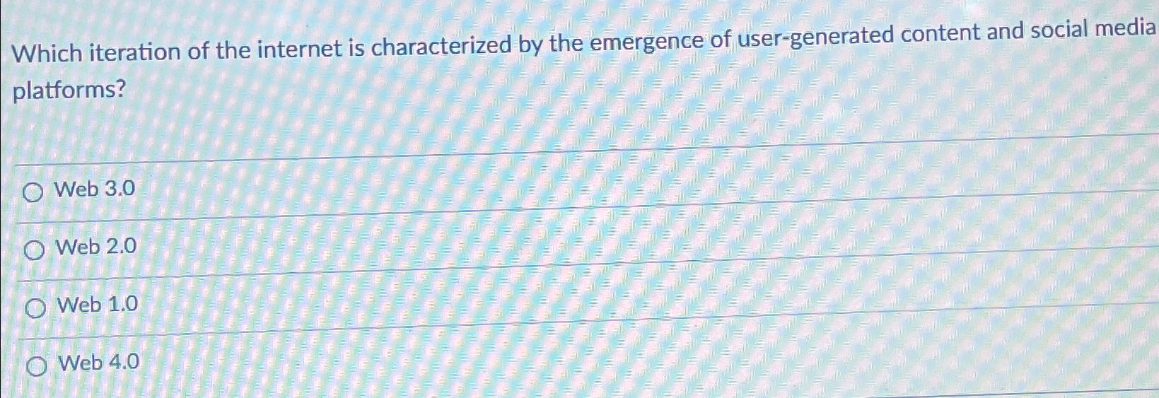 Solved Which iteration of the internet is characterized by | Chegg.com