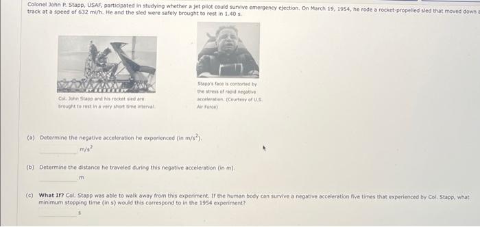 Solved Colonel John P. Stapp, USAF, participated in studying | Chegg.com