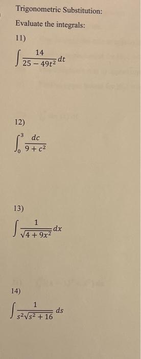 Solved Trigonometric Substitution: Evaluate the integrals: | Chegg.com