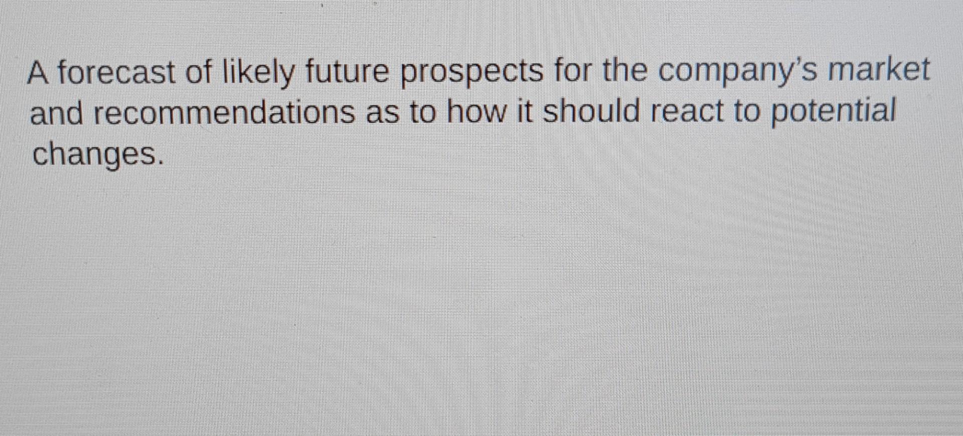 Solved A forecast of likely future prospects for the | Chegg.com