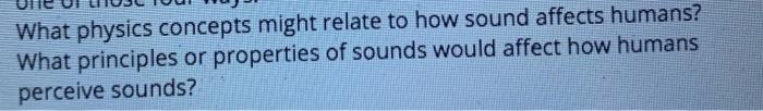 Solved What physics concepts might relate to how sound | Chegg.com