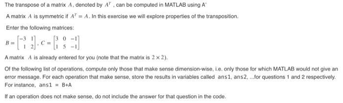 Solved The transpose of a matrix A, denoted by AT, can be | Chegg.com