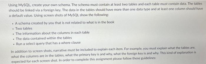 Solved Using MySQL, create your own schema. The schema must | Chegg.com