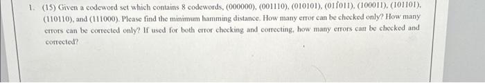 Solved 1. (15) Given a codeword set which contains 8 | Chegg.com