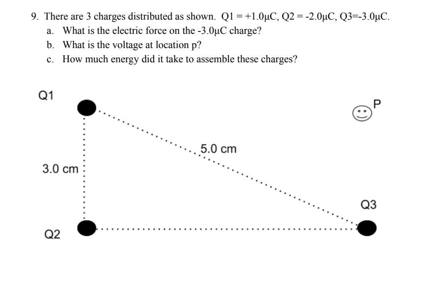 Solved 9. There are 3 charges distributed as shown. | Chegg.com