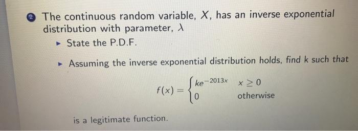 Solved The continuous random variable, X, has an inverse | Chegg.com