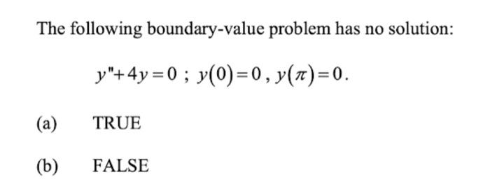 Solved The following boundary-value problem has no solution: | Chegg.com