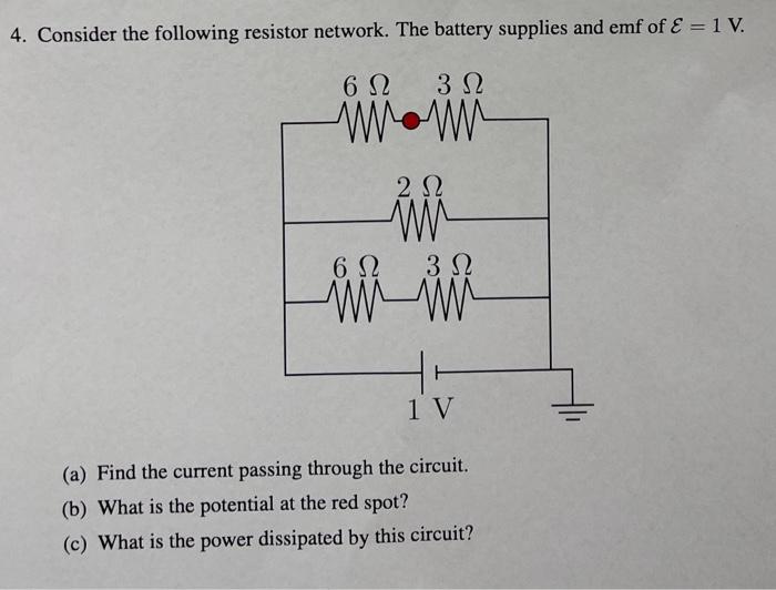 Solved 4. Consider the following resistor network. The | Chegg.com