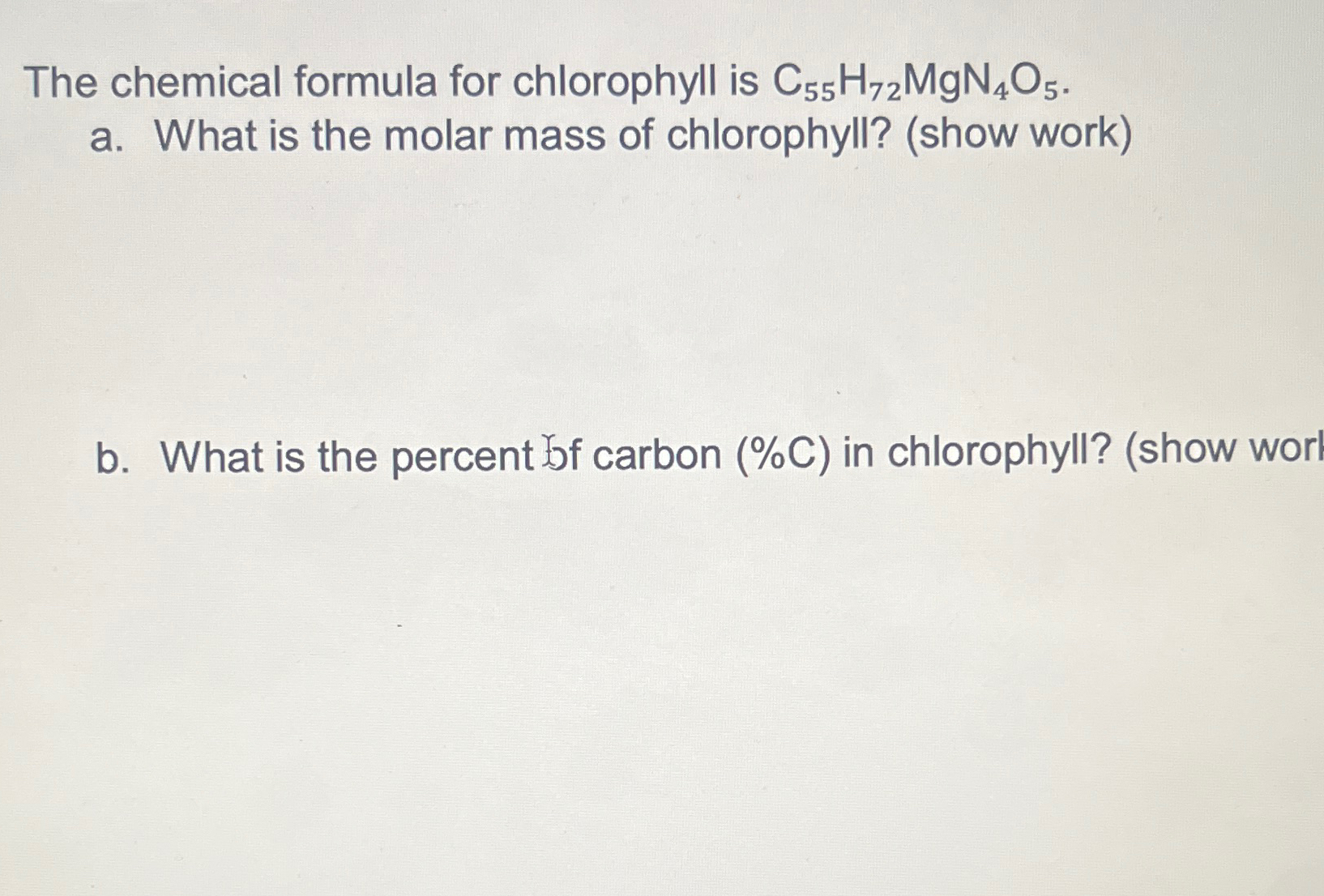 Solved The chemical formula for chlorophyll is | Chegg.com