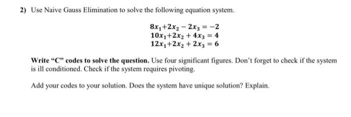 Solved 2) Use Naive Gauss Elimination to solve the following | Chegg.com