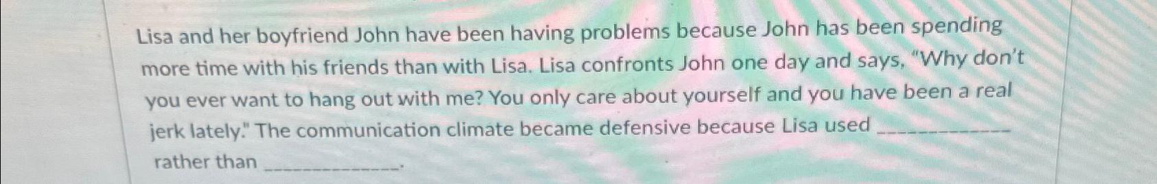 Solved Lisa and her boyfriend John have been having problems | Chegg.com