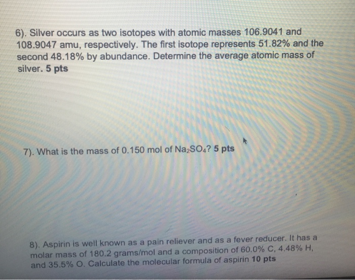 Solved 6). Silver occurs as two isotopes with atomic masses | Chegg.com