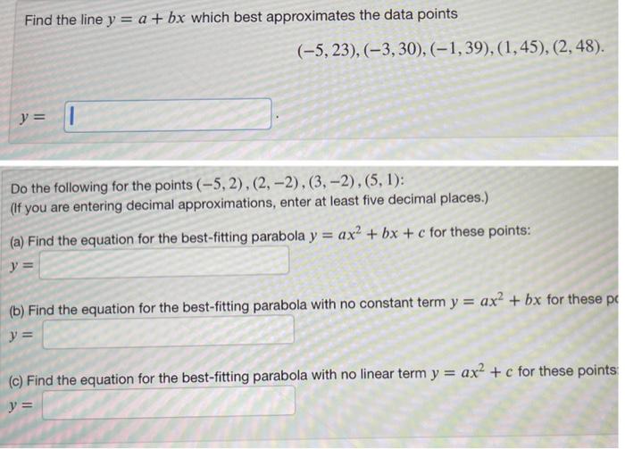 Solved Find the line y=a+bx which best approximates the data | Chegg.com