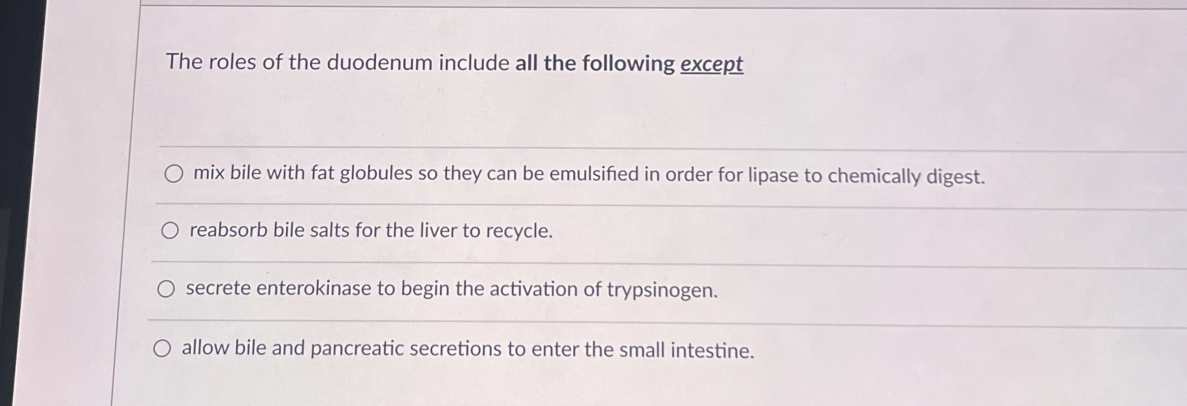 Solved The roles of the duodenum include all the following | Chegg.com