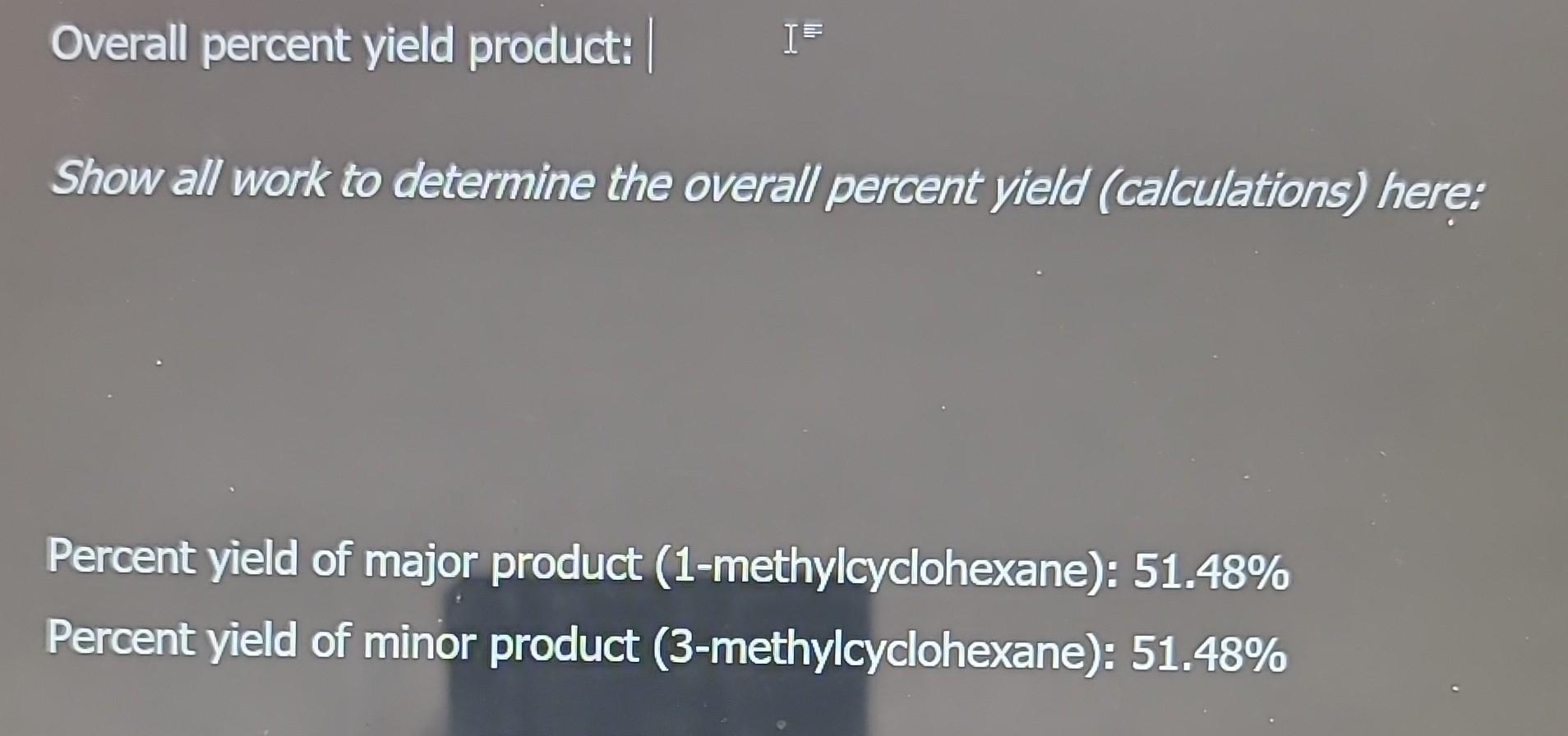 Overall percent yield product: | I Show all work to | Chegg.com