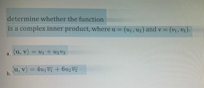 Solved is a complex inner product, where u=(u1,u2) and | Chegg.com