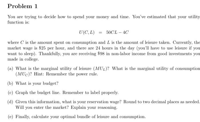 Solved Problem 1 You are trying to decide how to spend your | Chegg.com
