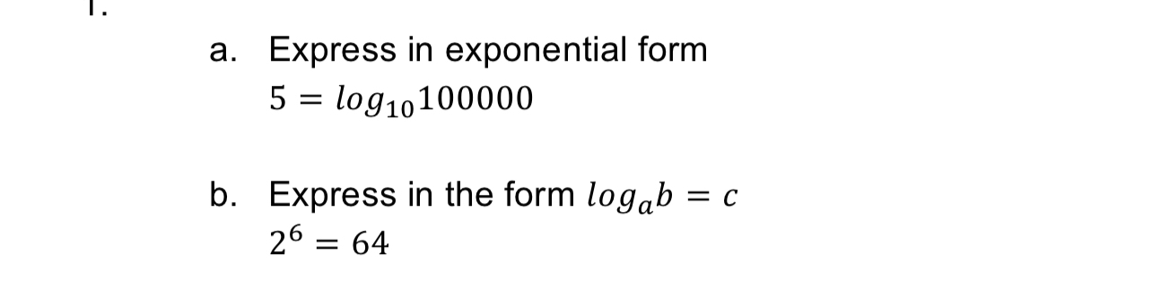 Solved a. ﻿Express in exponential form5=log10100000b. | Chegg.com