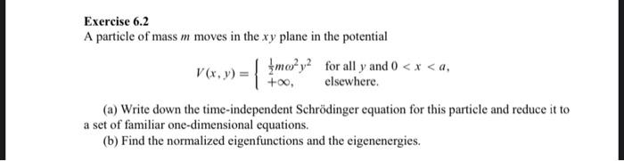 Solved Exercise 6.2 A particle of mass m moves in the xy | Chegg.com
