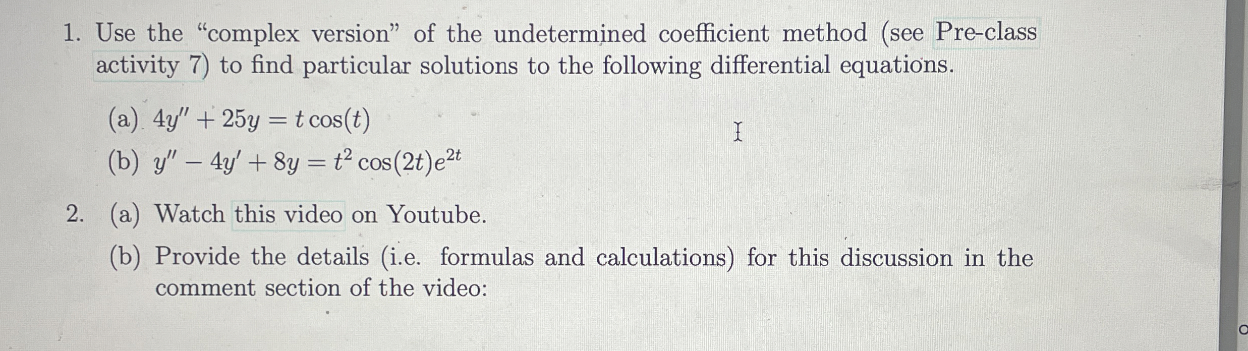 Use the "complex version" of the undetermined | Chegg.com