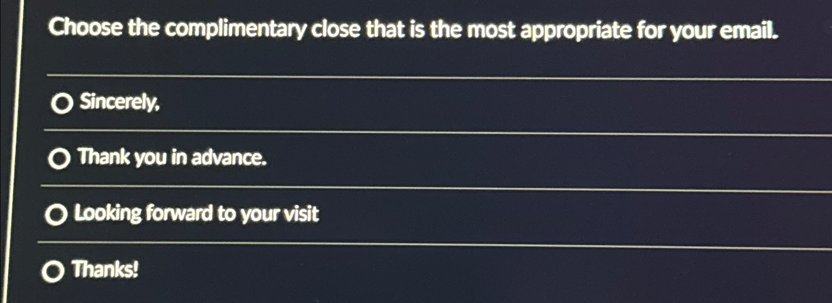 Solved Choose the complimentary close that is the most | Chegg.com