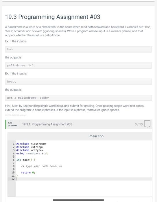 Solved 19.3 Programming Assignment #03 A palindrome is a | Chegg.com