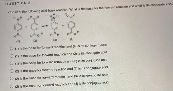 Solved QUESTION 8 Consider the following acid-base reaction. | Chegg.com