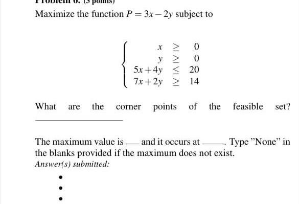 Solved Maximize the function P=3x−2y subject to | Chegg.com